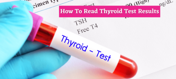How To Read Thyroid Test Results - Learn From The Technician